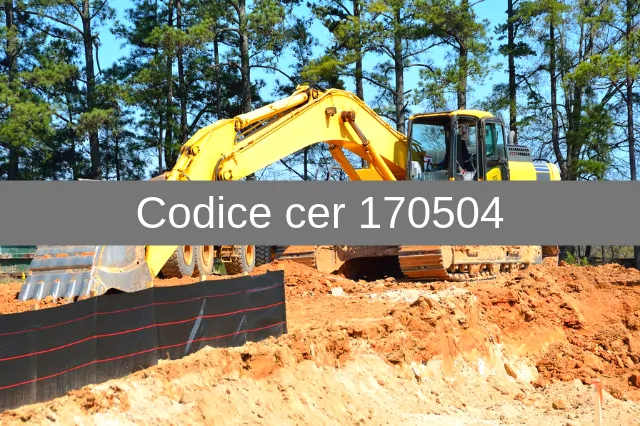 Codice cer 170504 | Quali rifiuti indica e come smaltirli regolarmente